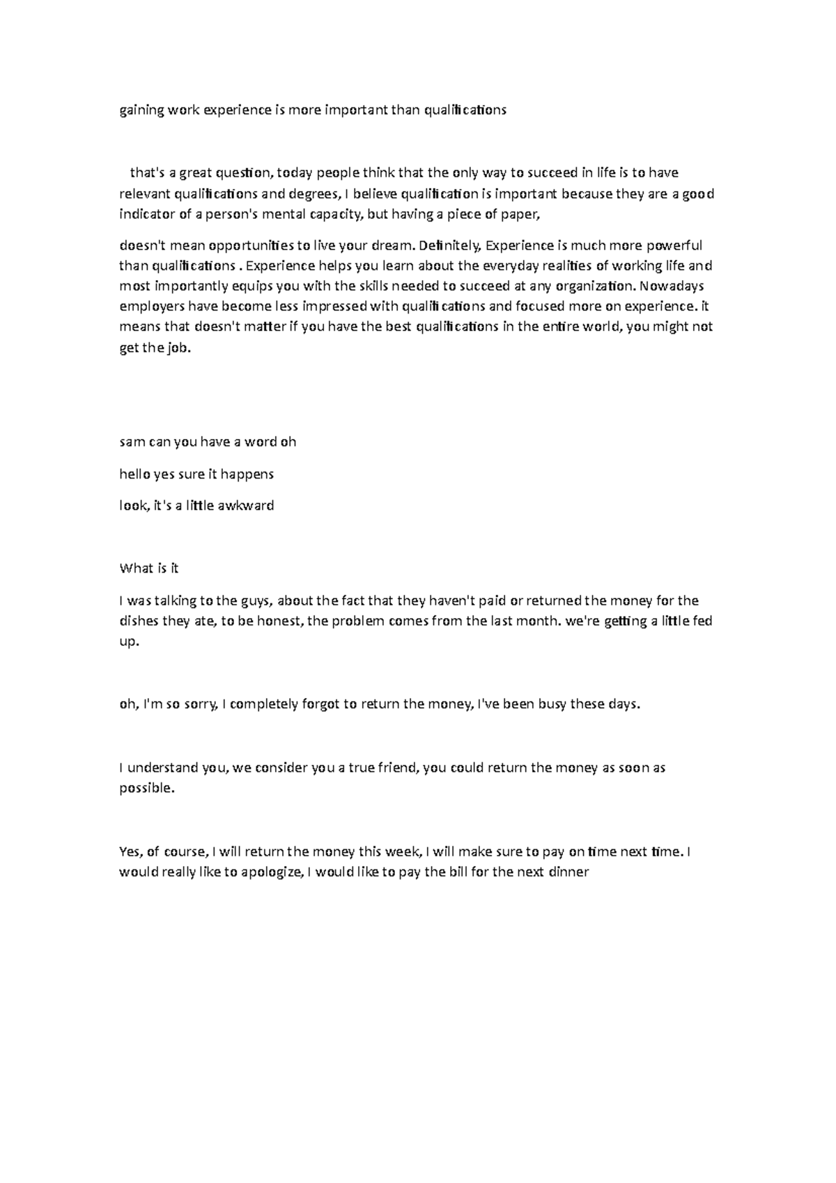 Gaining work experience is more important than qualifications ...