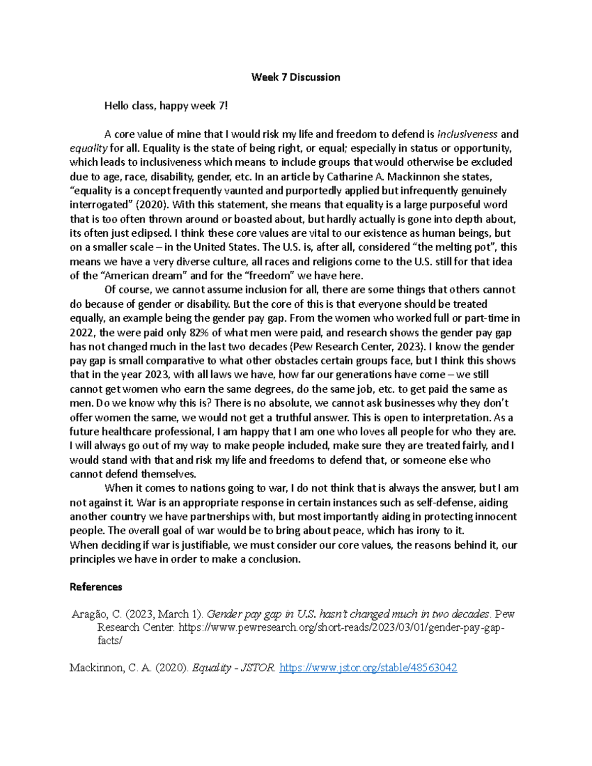 Week 7 Discussion - Week 7 Discussion Hello class, happy week 7! A core ...