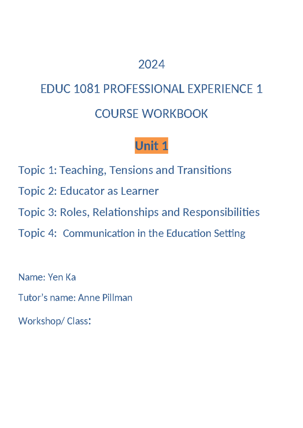 2024 Unit 1 Workbook - 2024 EDUC 1081 PROFESSIONAL EXPERIENCE 1 COURSE ...