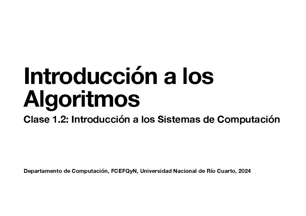 Notas 02 intro a los algoritmos 2024 - ####### Departamento de Computación, FCEFQyN, Universidad ...