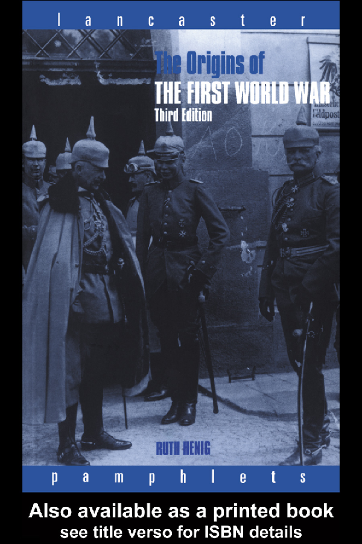 Ruth Henig - Origins of the First World War 3rd Edition (Lancaster ...
