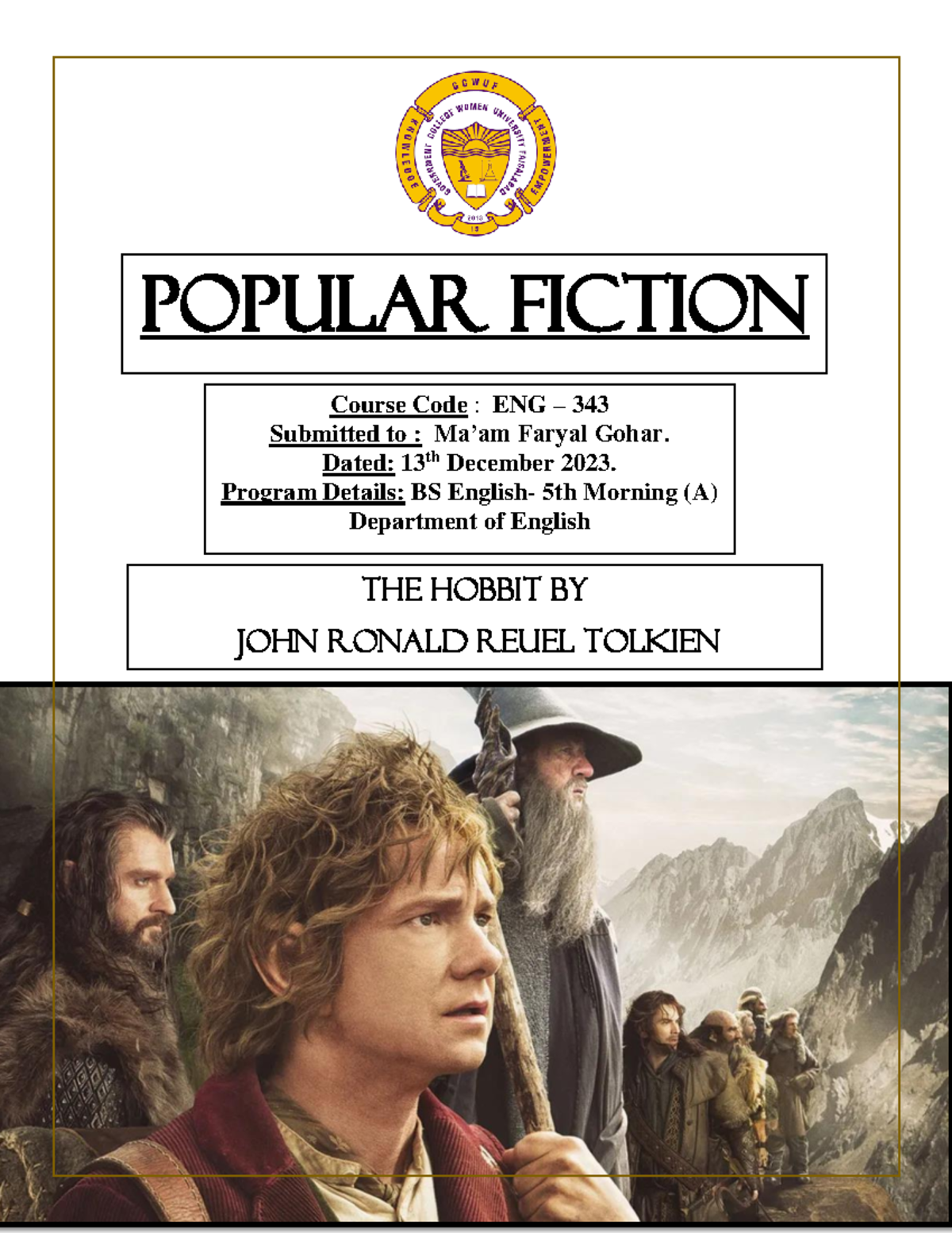 Group 1- assignment of 'the hobbit' - Course Code : ENG – 343 Submitted to : Ma’am Faryal Gohar ...