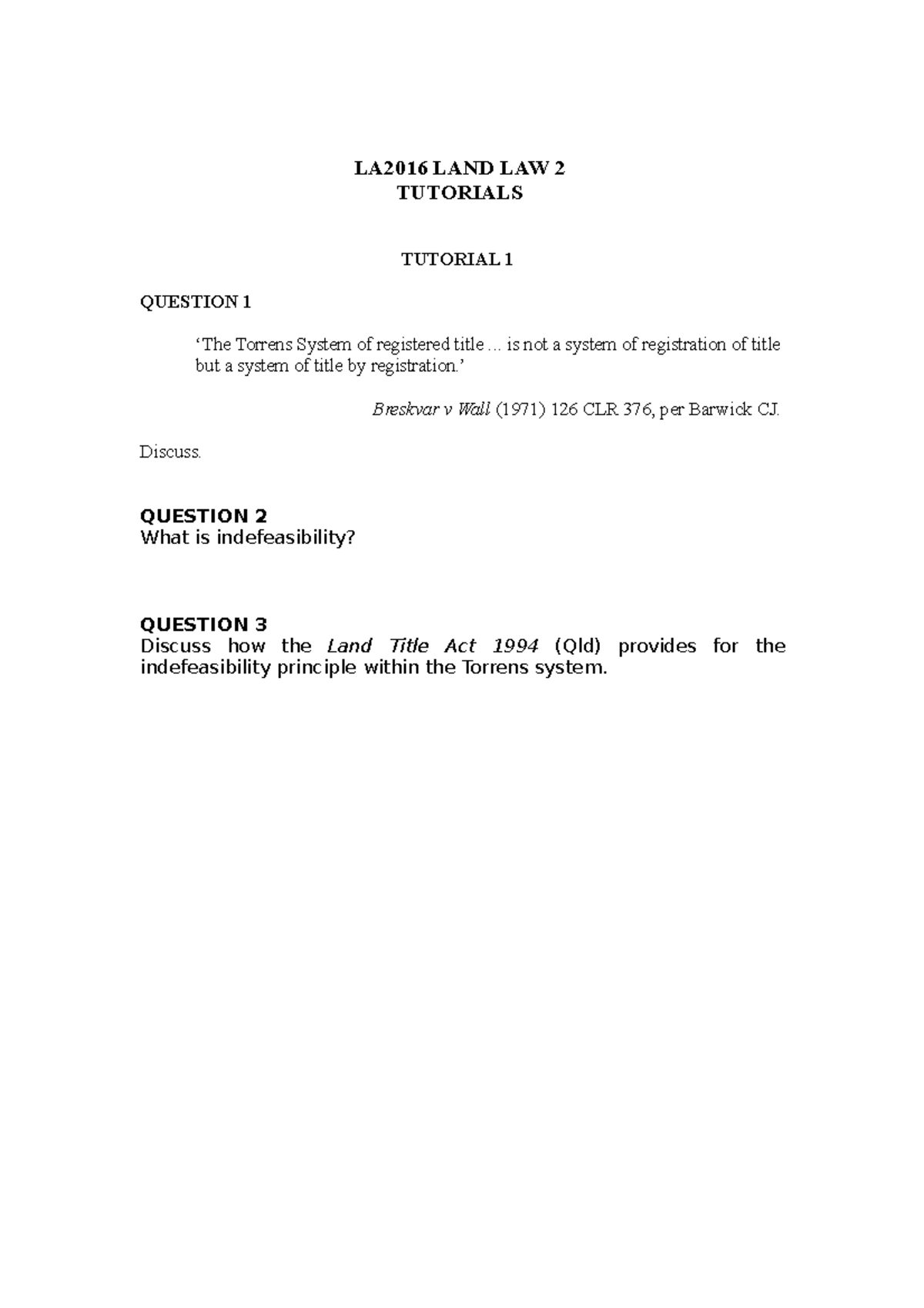 LA2016 Tutorials 21 - Tutorial Questions - LA2016 LAND LAW 2 TUTORIALS TUTORIAL 1 QUESTION 1 ...