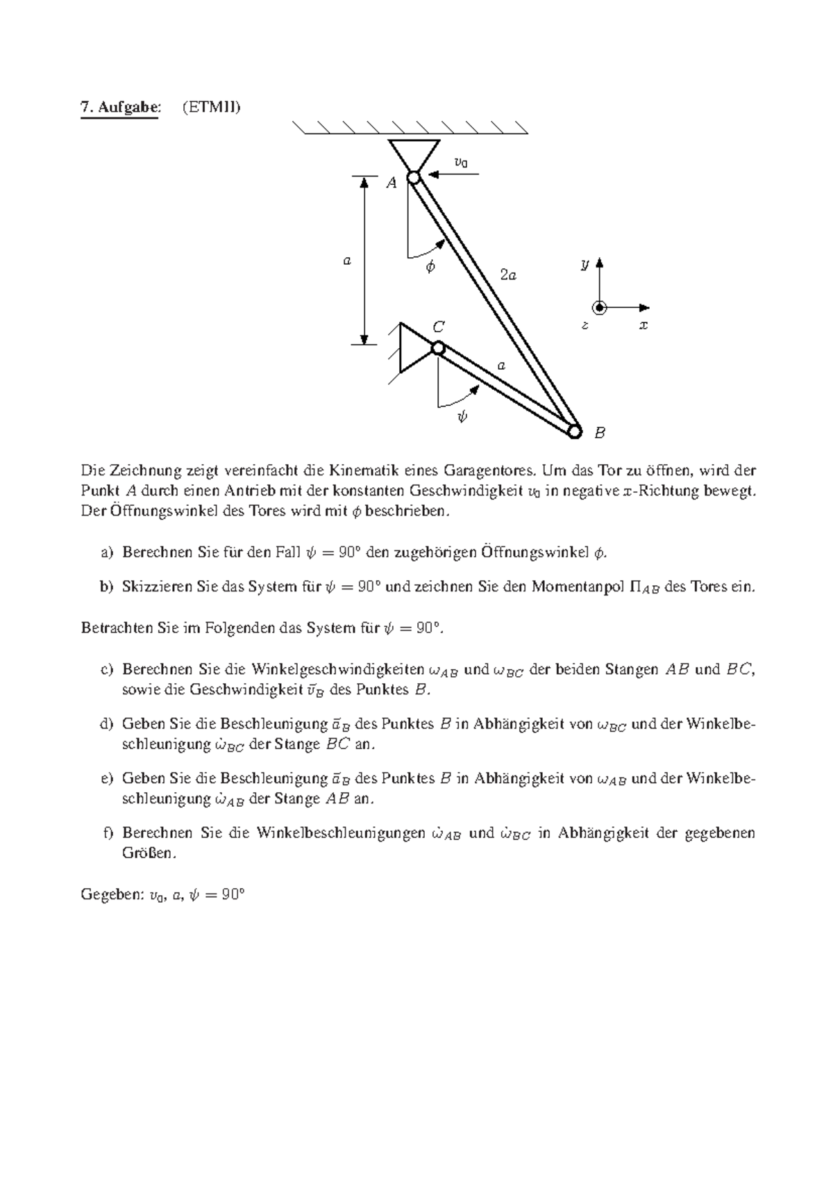 Altklausur Sommersemester 2011 Elemente der Technischen Mechanik II - 7. Aufgabe : (ETMII) ψ C 2 ...