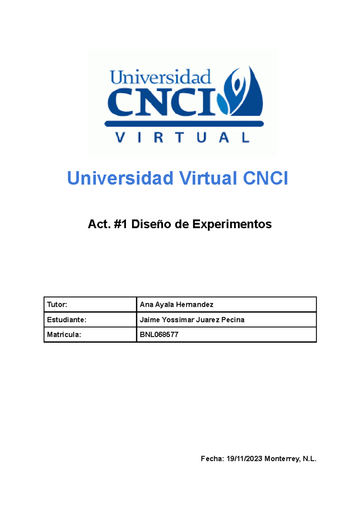 Act.1 Diseño de Experimentos - Universidad Virtual CNCI Act. #1 Diseño de Experimentos Tutor ...