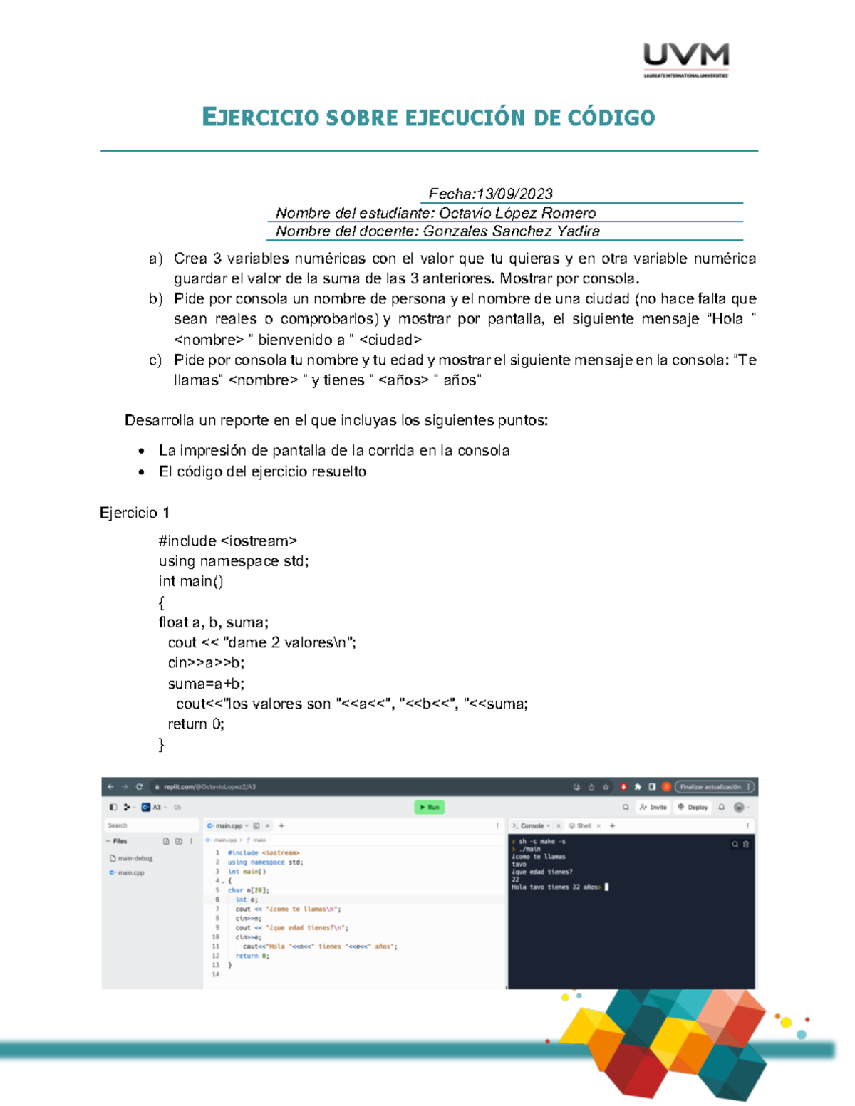 Actividad 3 programacion avanzada - EJERCICIO SOBRE EJECUCIÓN DE CÓDIGO Fecha:13/09/ Nombre del ...