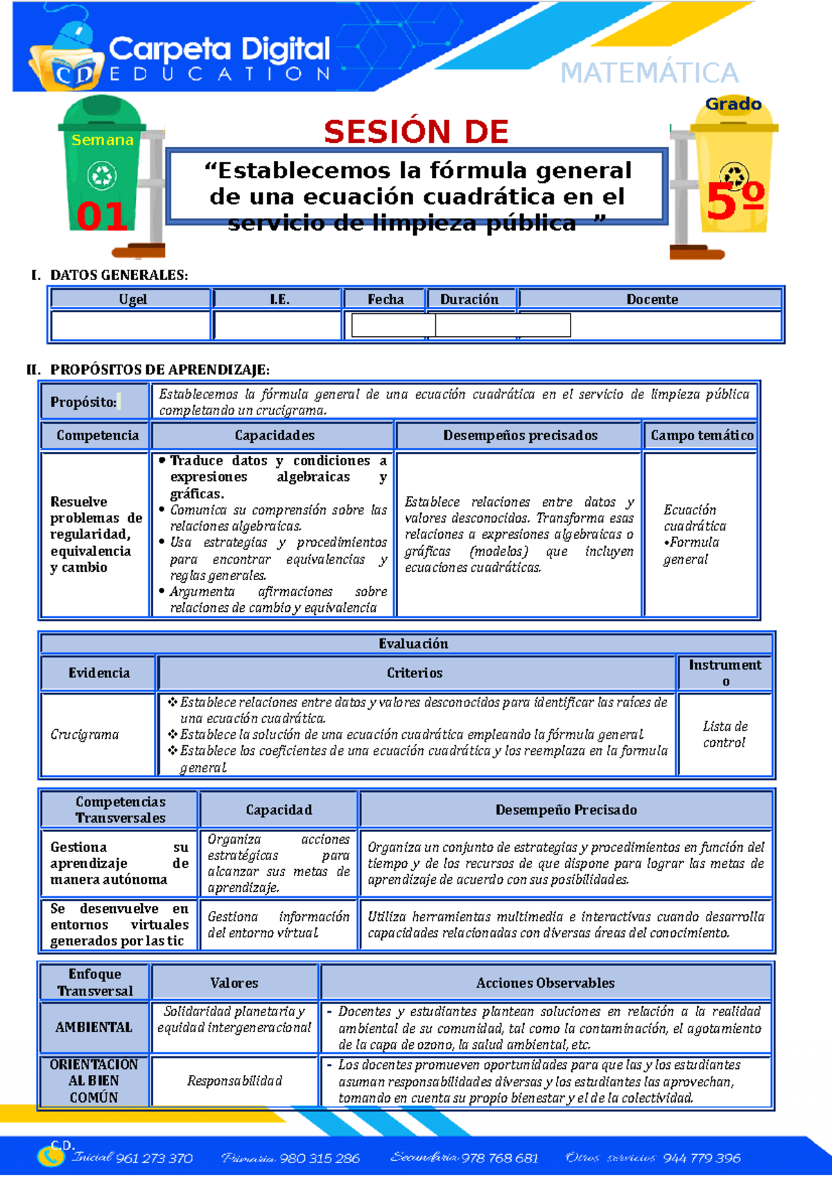 5° Sesión DE Aprendizaje 2 SEM 1 EXP 6 MATE - I. DATOS GENERALES: Ugel I. Fecha Duración Docente ...