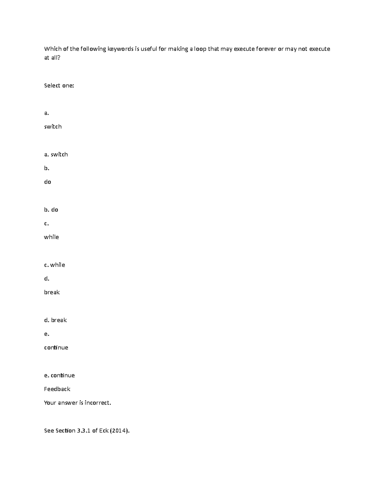 CS 1102-01 Graded quiz unit 3 - Which of the following keywords is useful for making a loop that ...