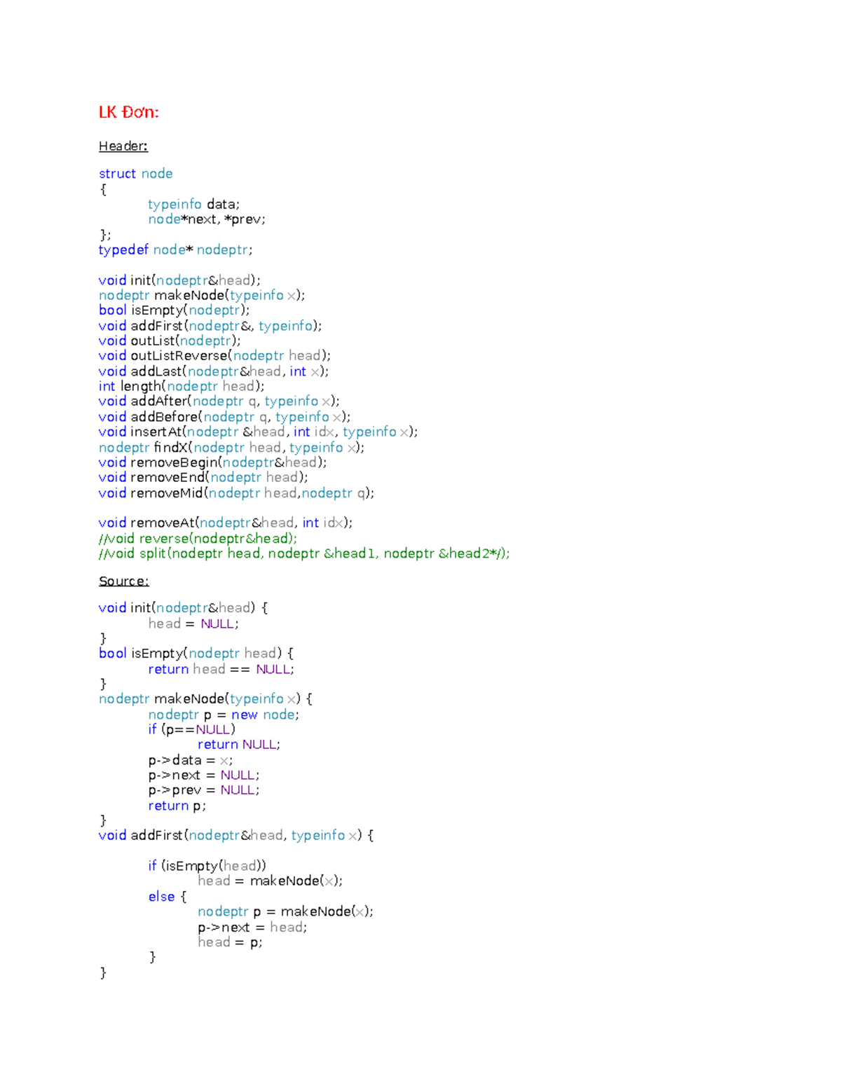 LK Đơn - âcsc - LK Đơn: Header: struct node { typeinfo data; nodenext, prev; }; typedef node ...