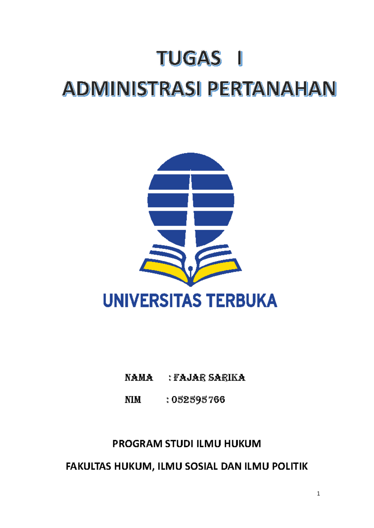 Tugas 1 - Good - NAMA : FAJAR SARIKA NIM : 052595766 PROGRAM STUDI ILMU ...