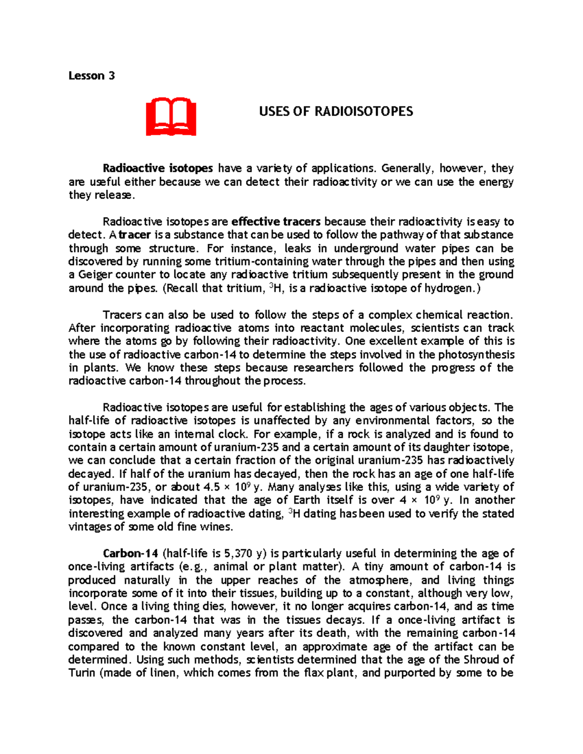 USES OF Radioisotopes - 1st year - Lesson 3 Radioactive isotopes have a ...