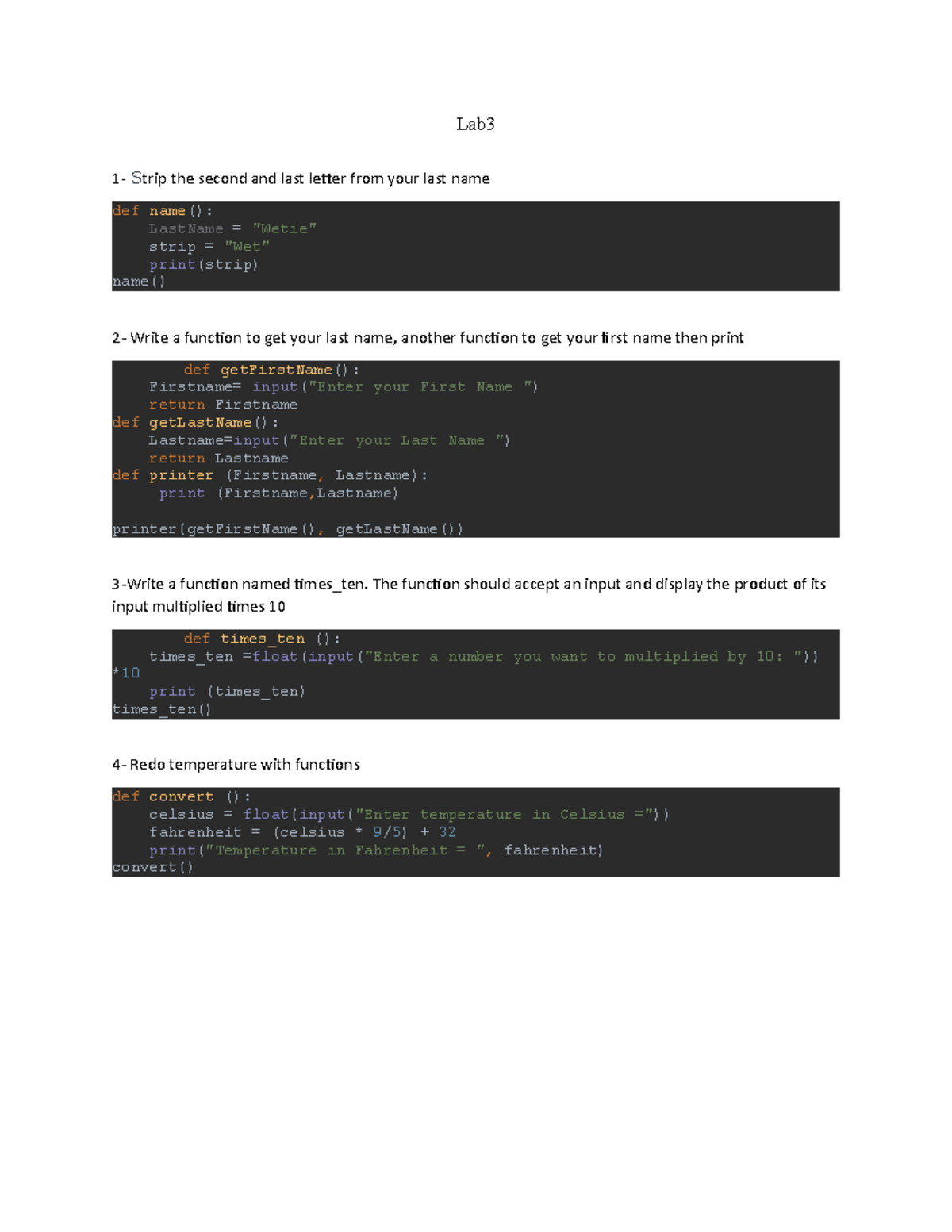Lab3 - lab work - Lab 1- Strip the second and last letter from your last name def name ...