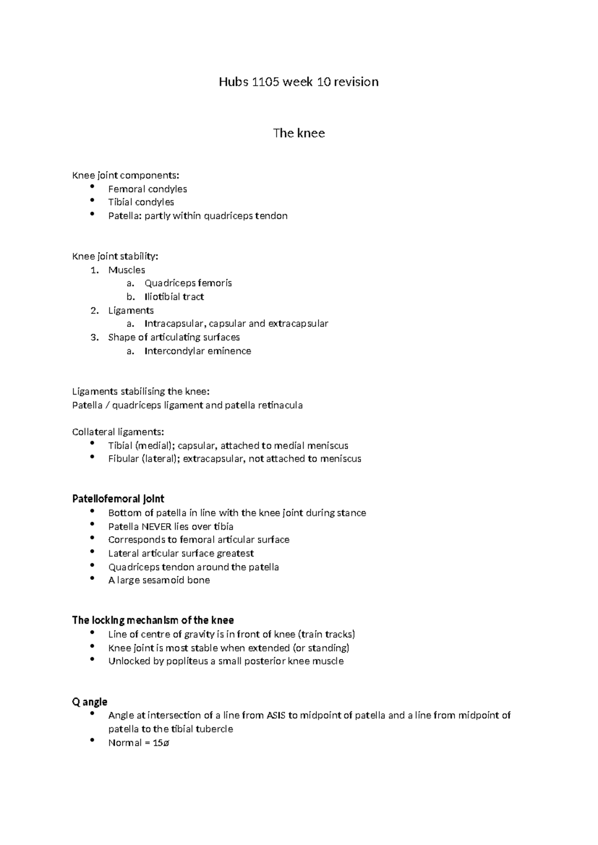 Hubs 1105 week 10 revision - Hubs 1105 week 10 revision The knee Knee joint components: Femoral ...
