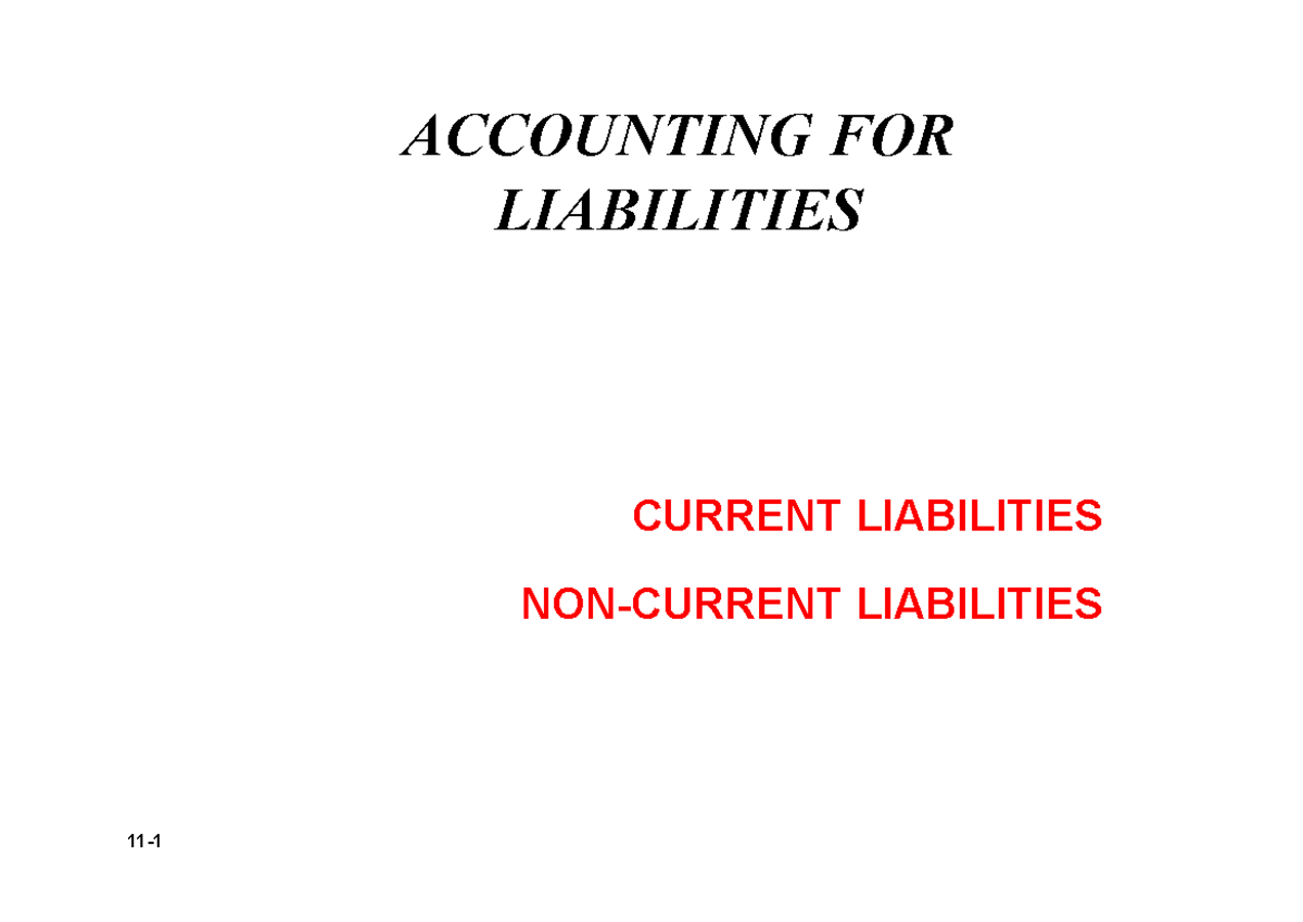 Chapter 9 - Accounting Principles - 11- ACCOUNTING FOR LIABILITIES ...