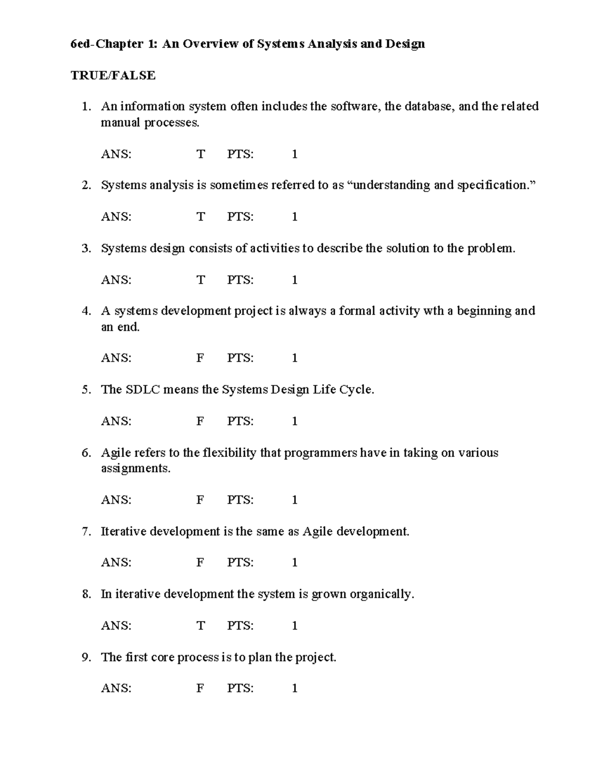 Ch1 TB1 - dfdfdfdf - 6ed-Chapter 1: An Overview of Systems Analysis and Design TRUE/FALSE An ...