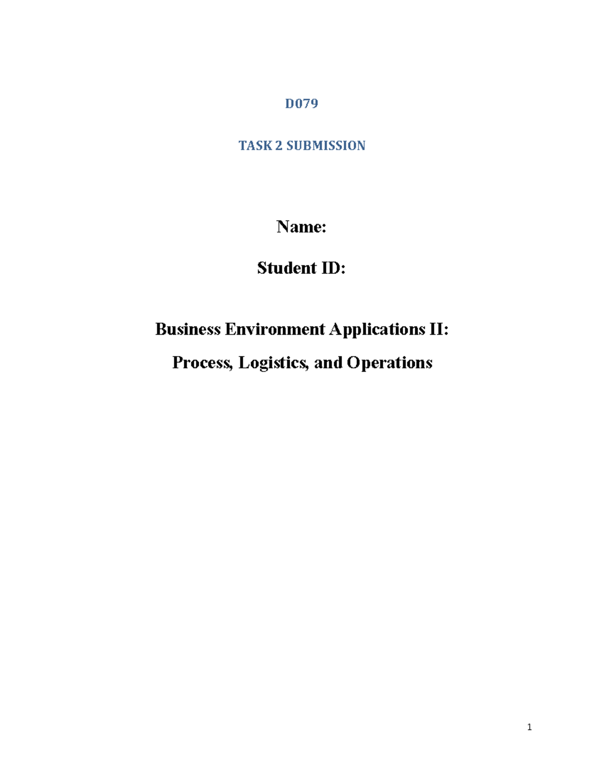 D079 Task 2 - D TASK 2 SUBMISSION Name: Student ID: Business ...