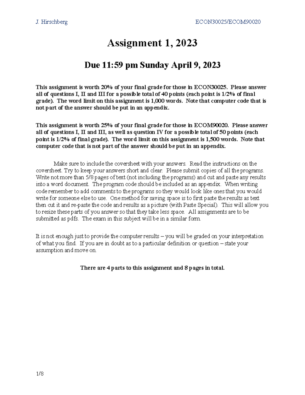 Assignment 1 23 - Assignment 1, 2023 Due 11:59 pm Sunday April 9, 2023 This assignment is worth ...