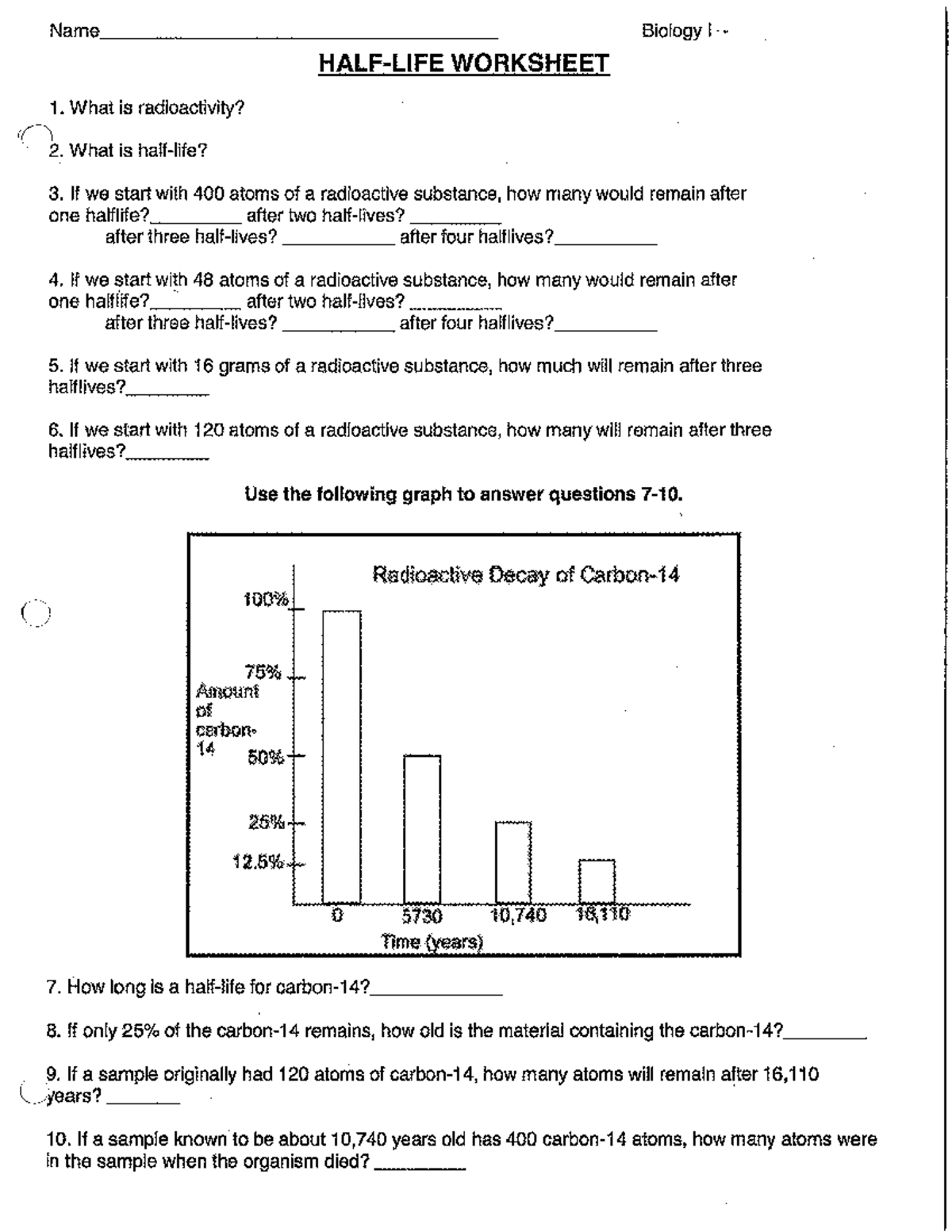 Half -Life Worksheet - Name Biology I WORKSHEET 1. What is ...