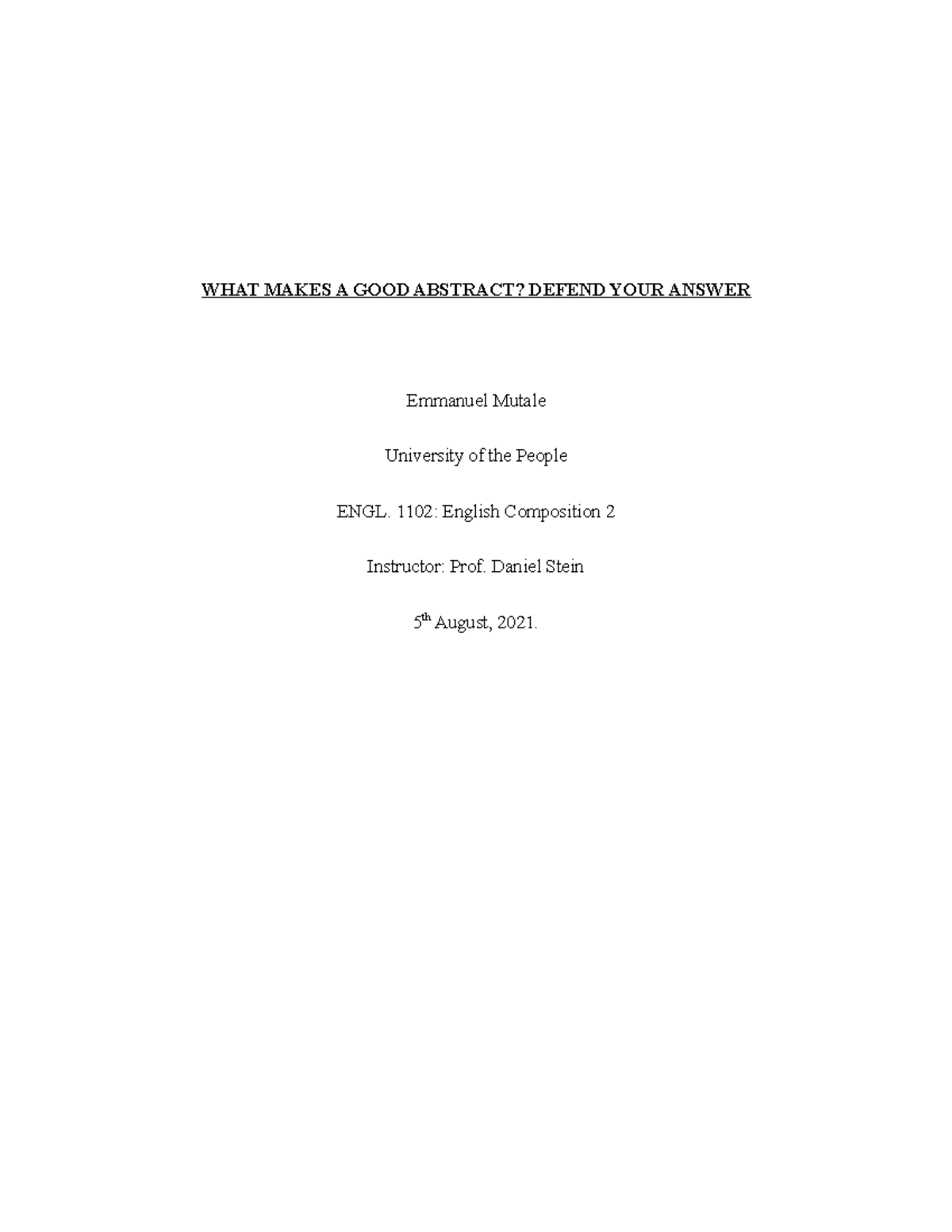 UNIT 7 Written Assignment - WHAT MAKES A GOOD ABSTRACT? DEFEND YOUR ...