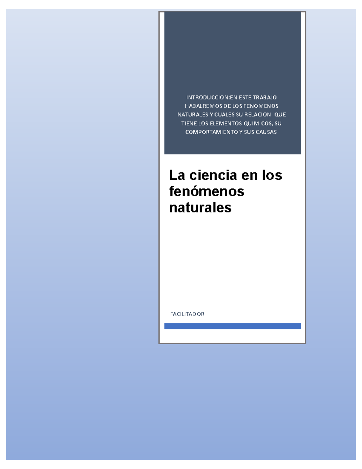 Ciencia en los fenómenos naturales - INTRODUCCION:EN ESTE TRABAJO ...