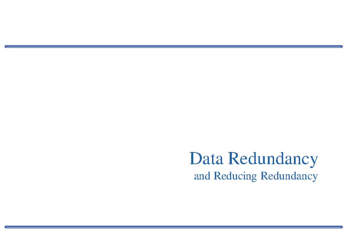 3-2 Redundancy and Reducing Redundancy - Data Redundancy and Reducing ...