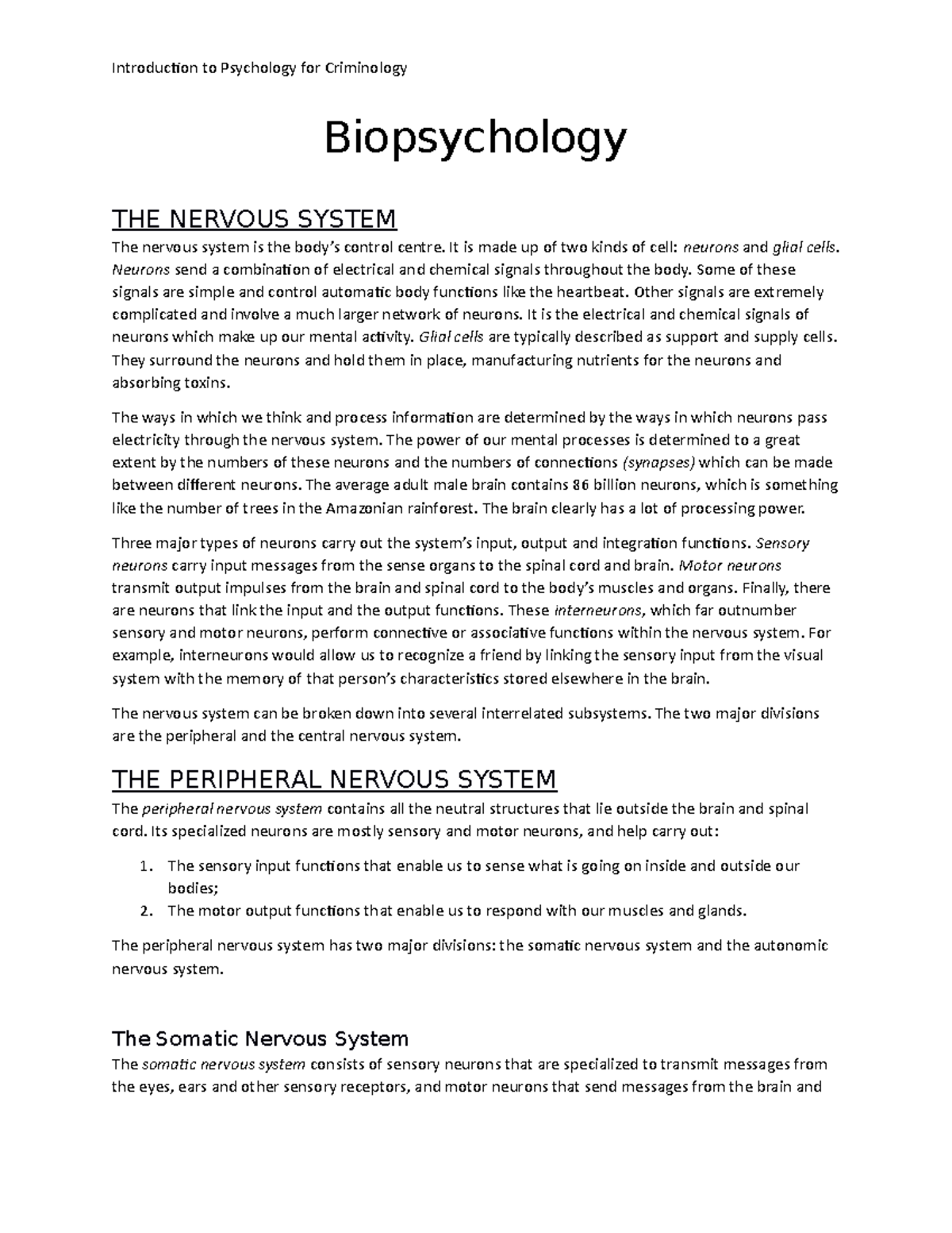 Biopsychology - It is made up of two kinds of cell: neurons and glial ...