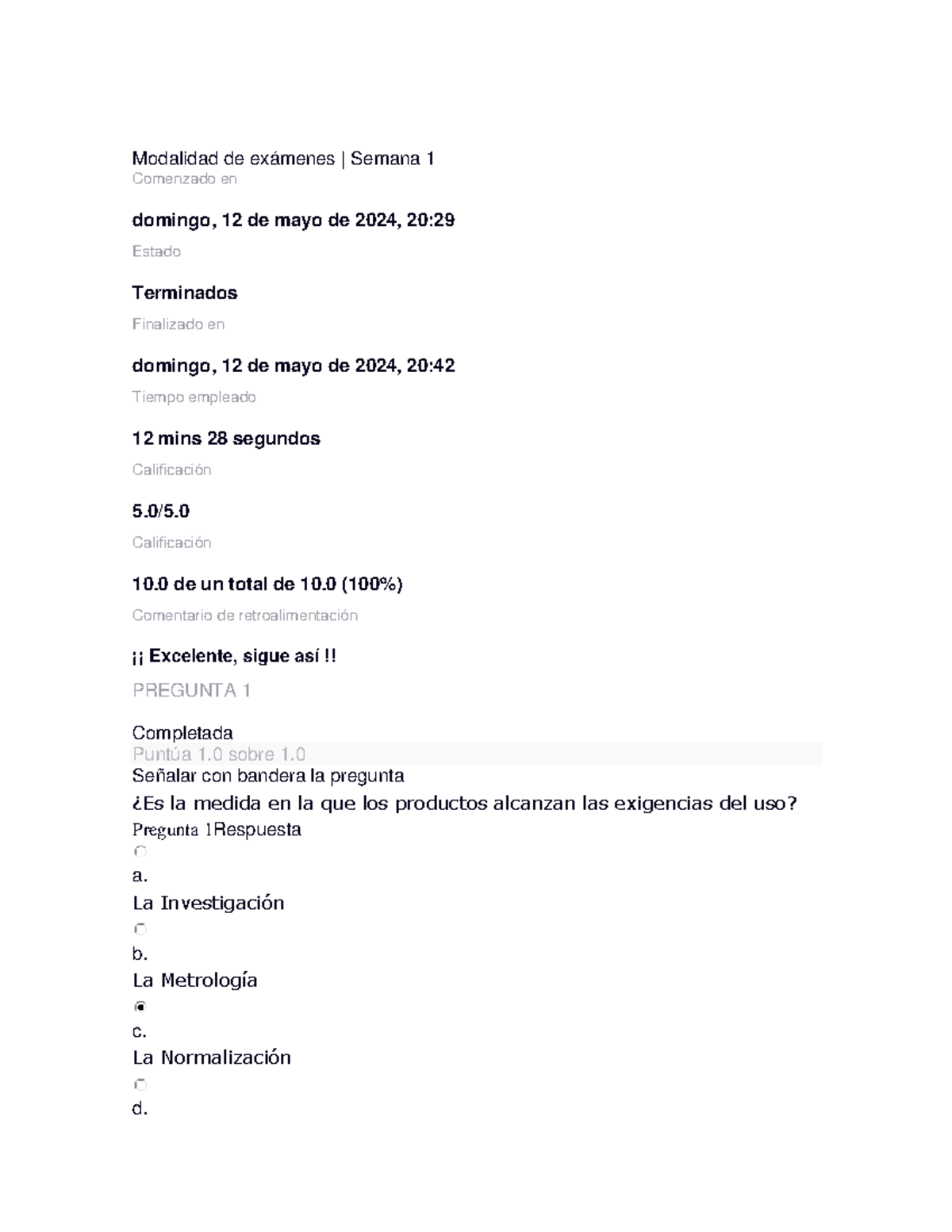 Normas y control de calidad. Semana 1. Examen - Modalidad de exámenes | Semana 1 Comenzado en ...