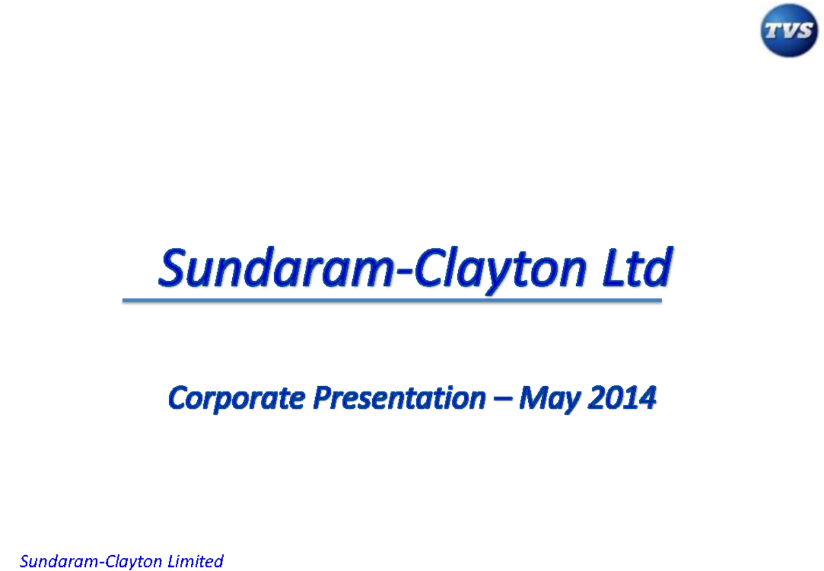 SCL Corporate Presentation - Structure of presentation 1. About TVS group 2. About Sundaram ...