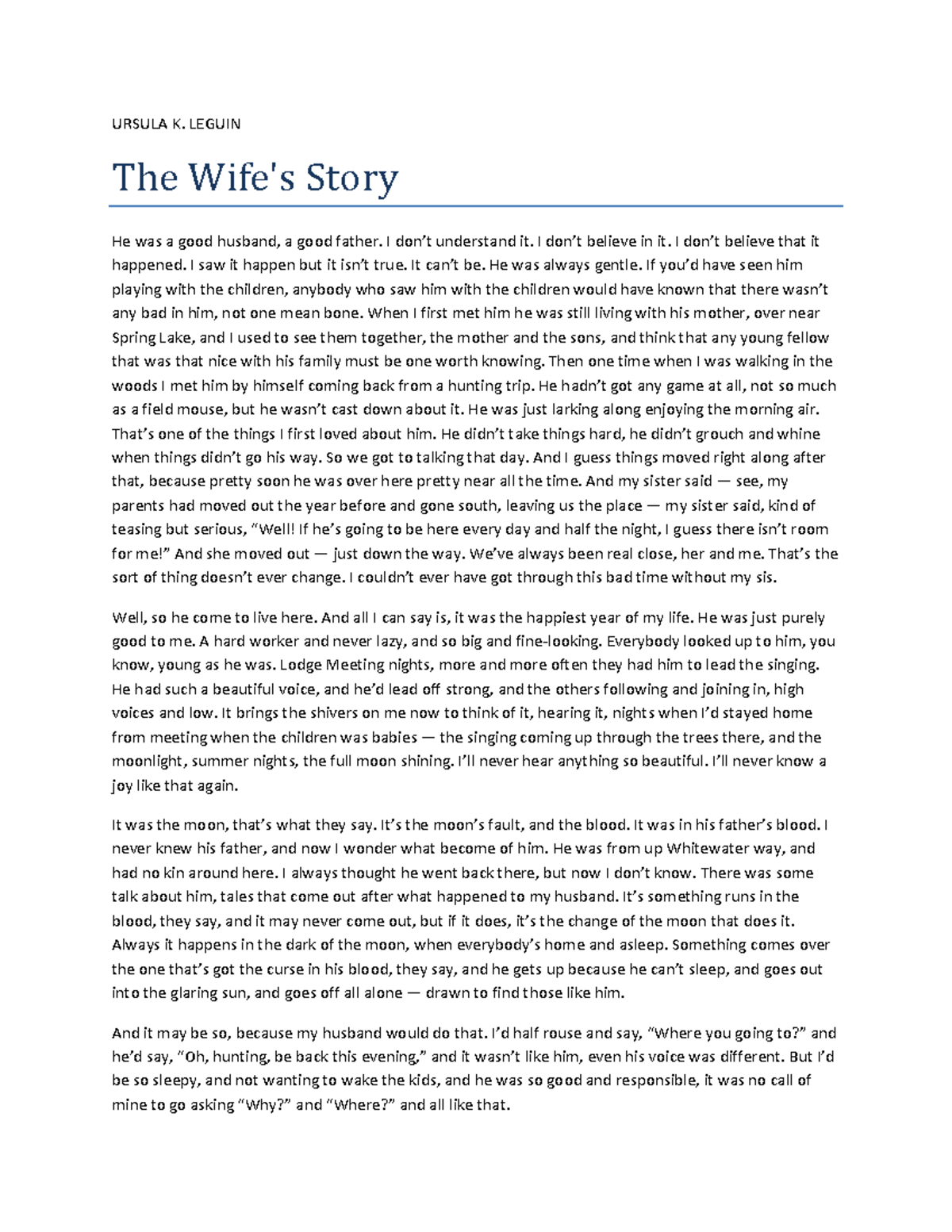 The Wife's Story - URSULA K. LEGUIN The Wife's Story He was a good husband, a good father. I ...