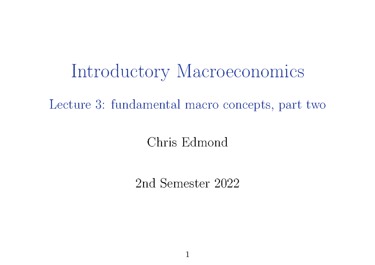Lecture 3 - Introductory Macroeconomics Lecture 3: fundamental macro ...