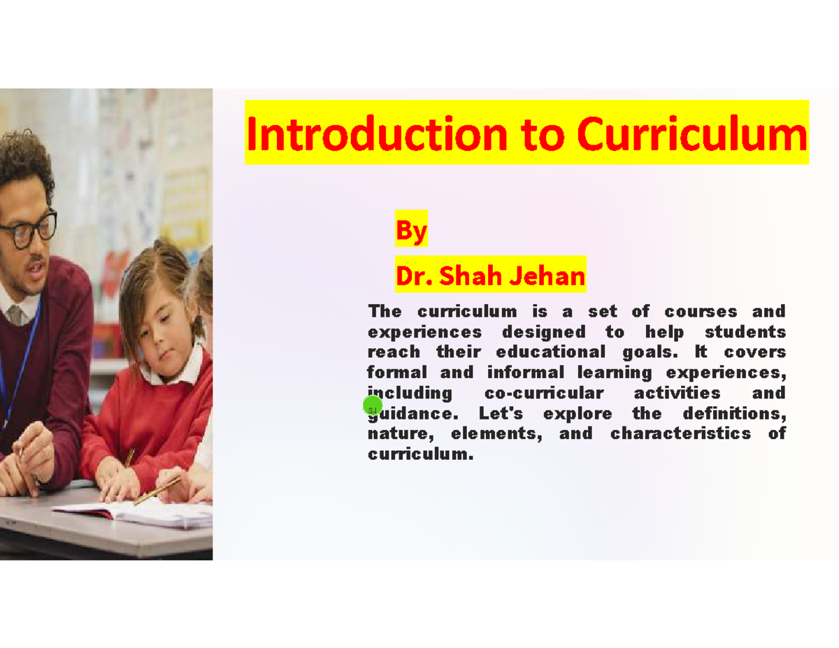 UNIT 1 KUST - Introduction to Curriculum The curriculum is a set of ...