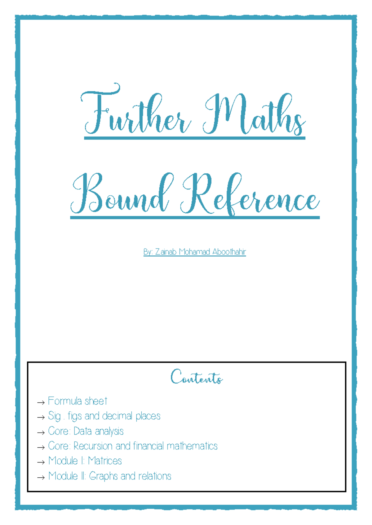 und Reference- Further Maths Bound Reference By: Zainab Mohamad Aboothahir Contents Formula ...