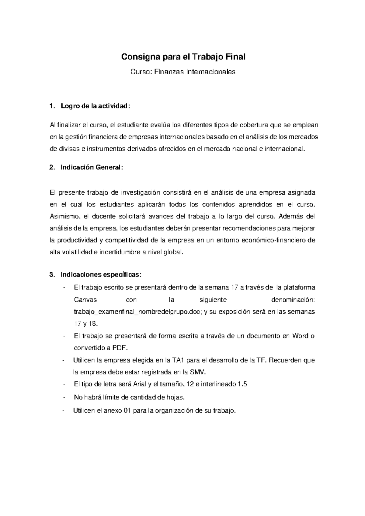 Consigna TF Finanzas Interancionales - Consigna para el Trabajo Final Curso: Finanzas - Studocu