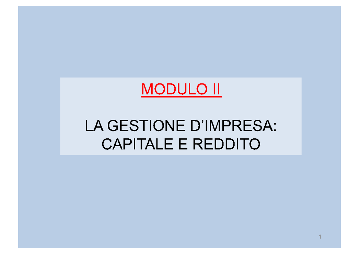 EC. AZ. 2 - Modulo 2 - MODULO II LA GESTIONE D’IMPRESA: CAPITALE E REDDITO IL CICLO DELLA ...