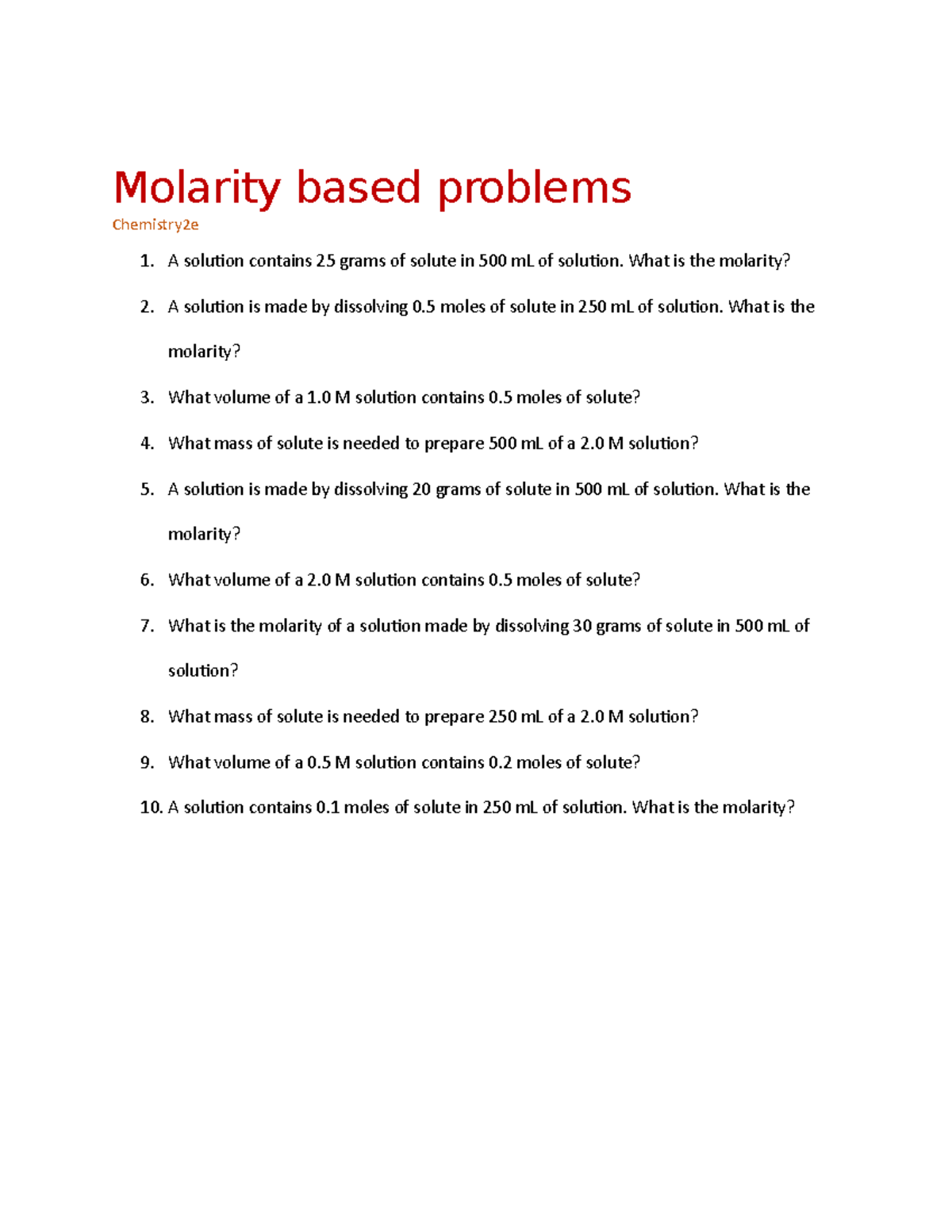 Molarity based problems - Molarity based problems Chemistry2e 1. A ...