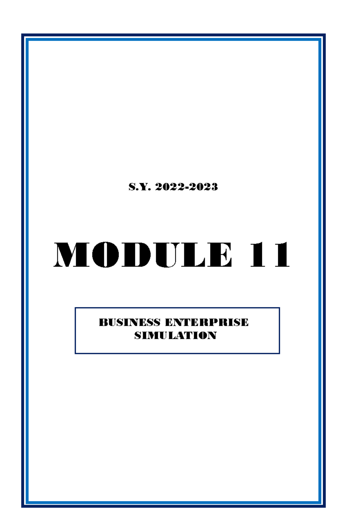 Business Enterprise Simulation 11 - S. 2022- MODULE 11 BUSINESS ...