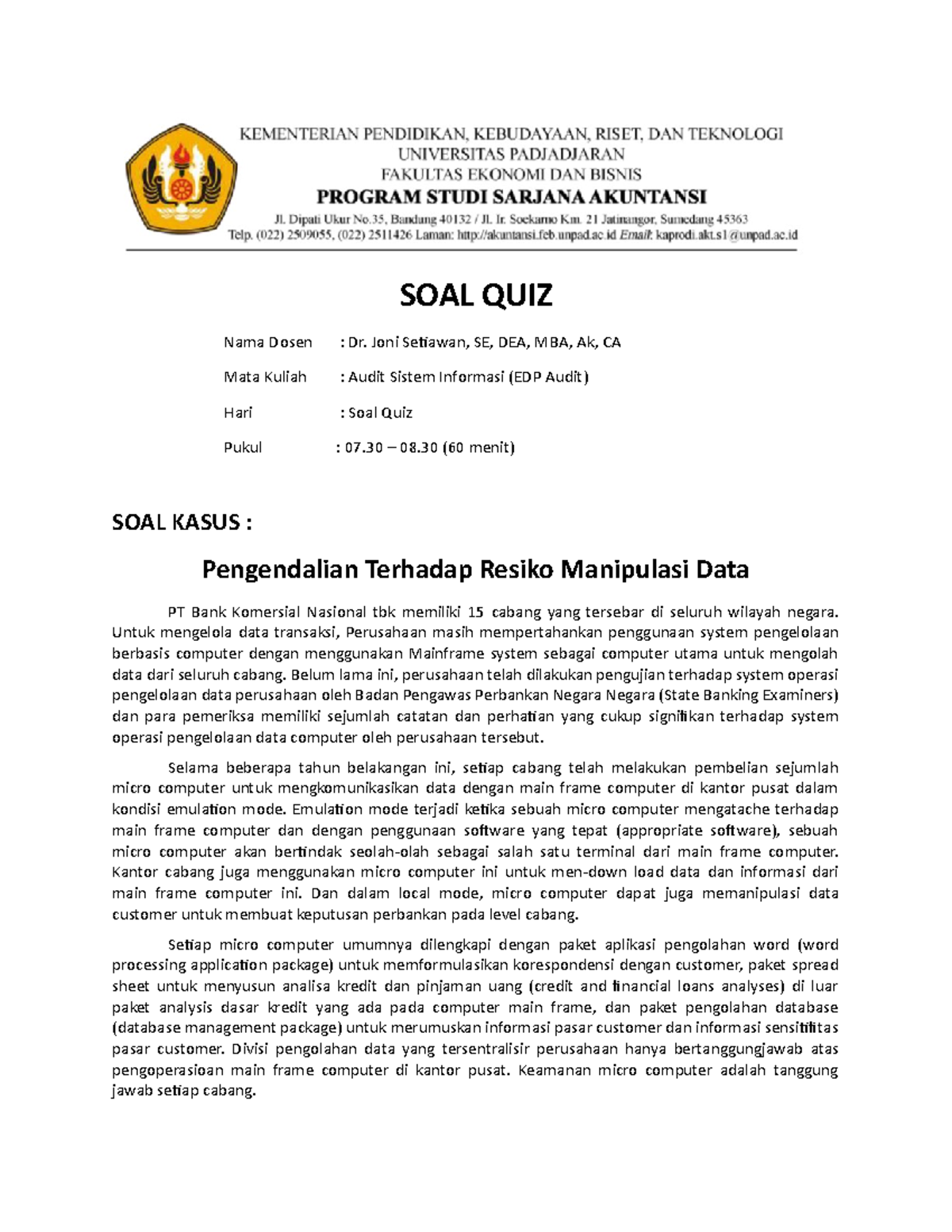 Soal Quiz - nkjkj - SOAL QUIZ Nama Dosen : Dr. Joni Setiawan, SE, DEA ...