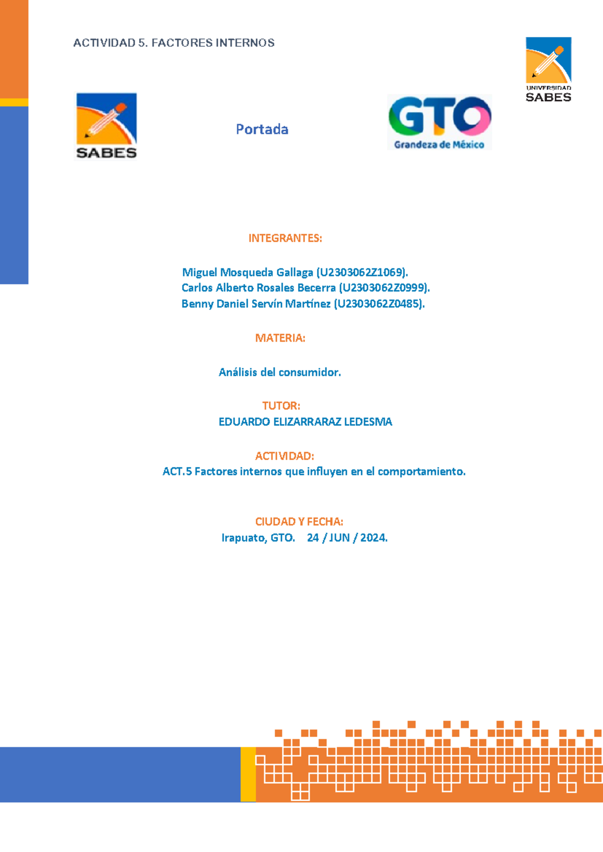 Idea de proyecto - Portada INTEGRANTES: Miguel Mosqueda Gallaga ...