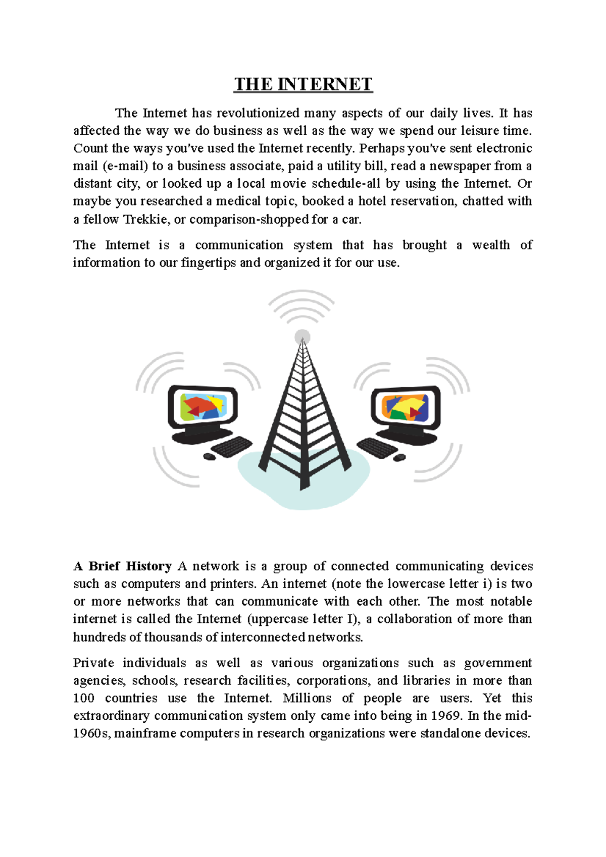 Internet introduction - THE INTERNET The Internet has revolutionized ...