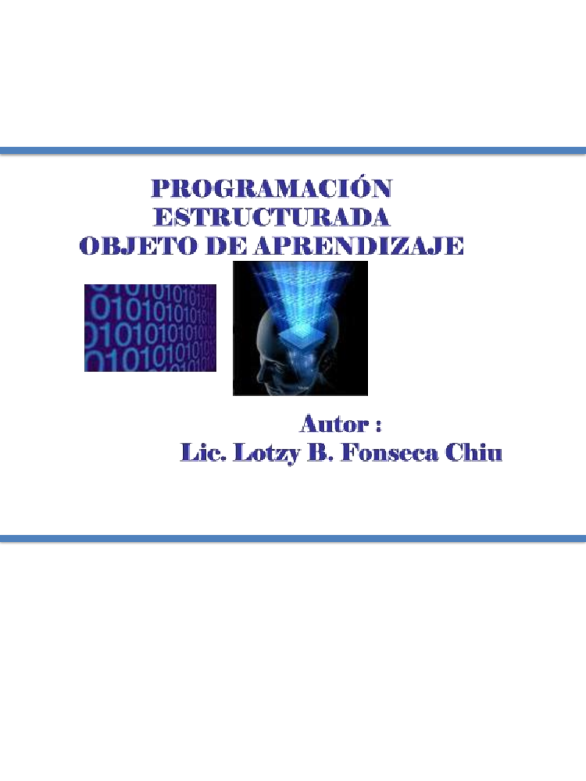 Programacion Estructurada Autor Lotzy Chiu - Bienvenidos: Lic. Lotzy B ...