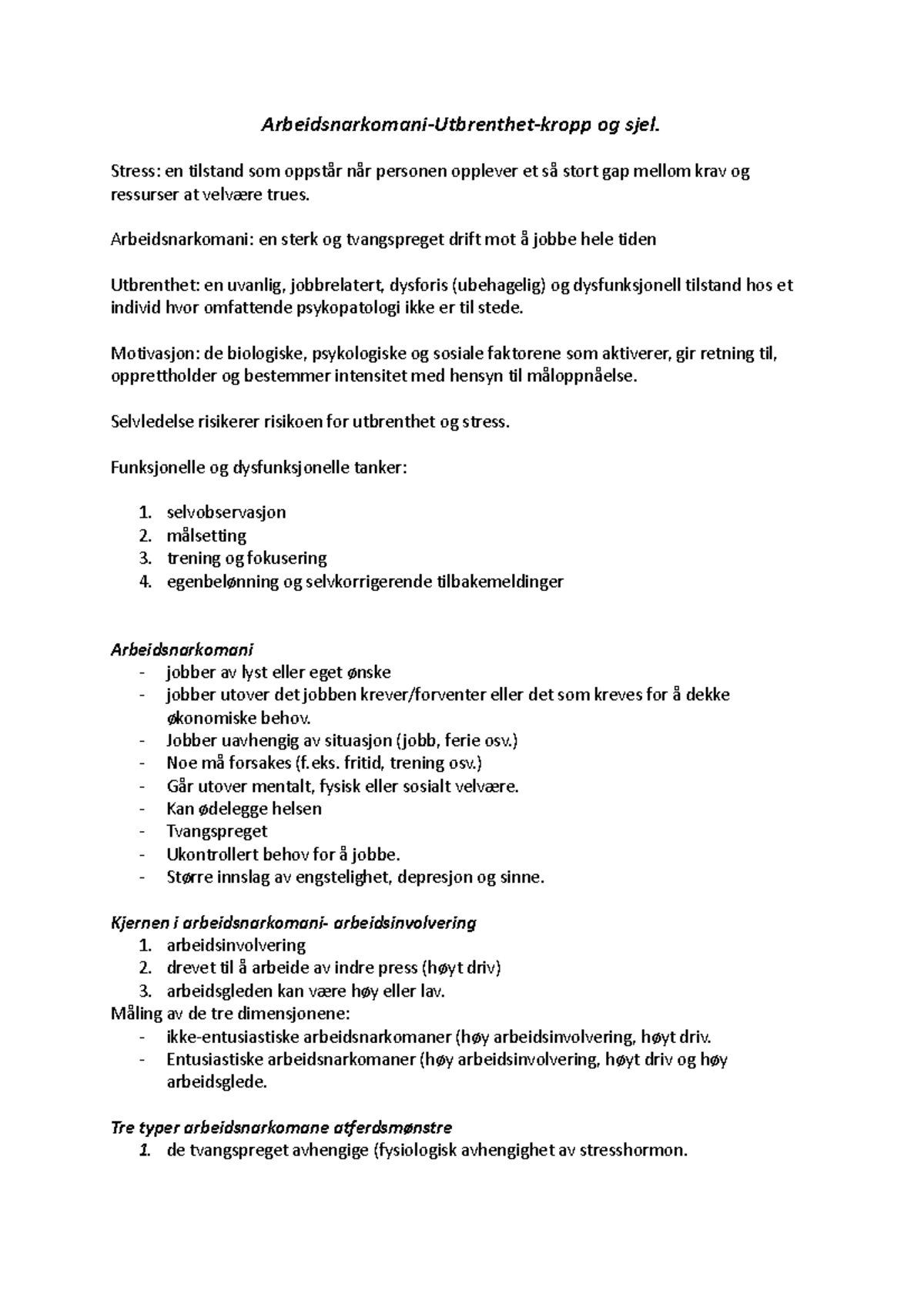 Utbrenthet og stress - forelesningsnotater - Arbeidsnarkomani-Utbrenthet-kropp og sjel. Stress ...