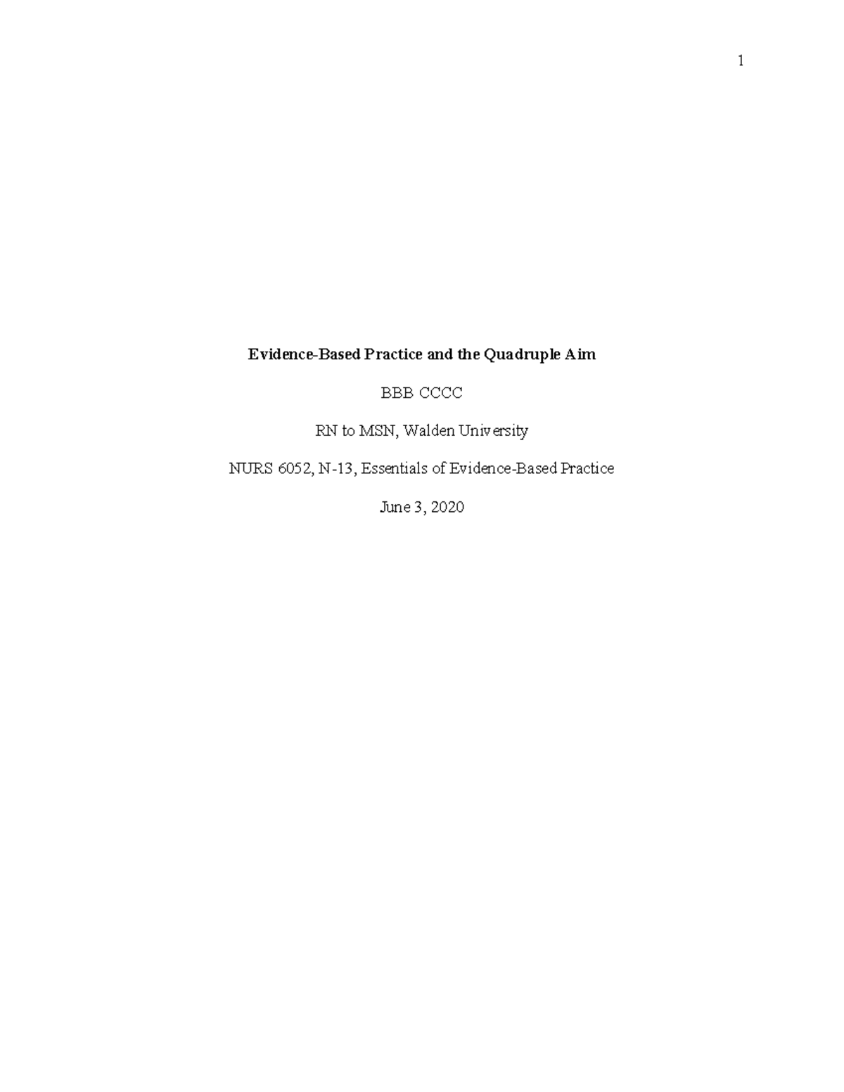MD1Assgn_last_first initial - Evidence-Based Practice and the Quadruple ...