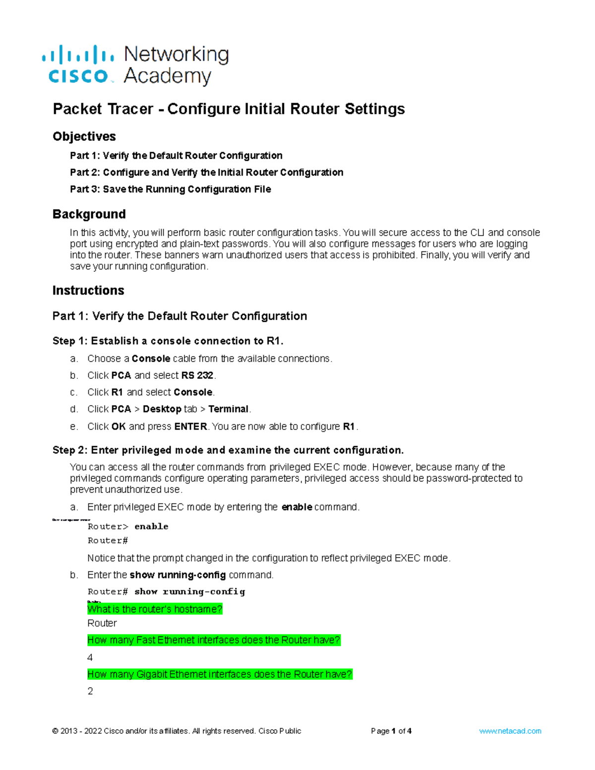 10.1.4 Packet Tracer - Configure Initial Router Settings - Objectives Part 1: Verify the Default ...