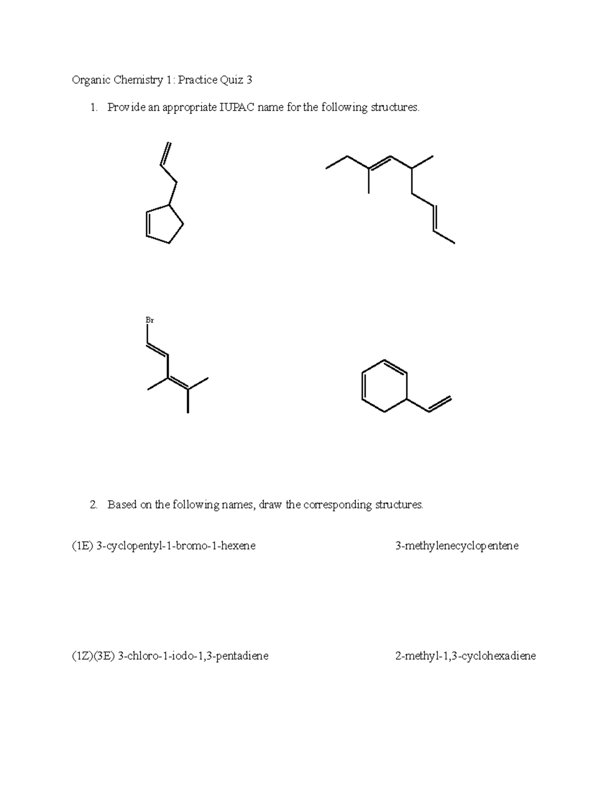 O1 19b Quiz Practice 1 2 - Organic Chemistry 1: Practice Quiz 3 Provide ...