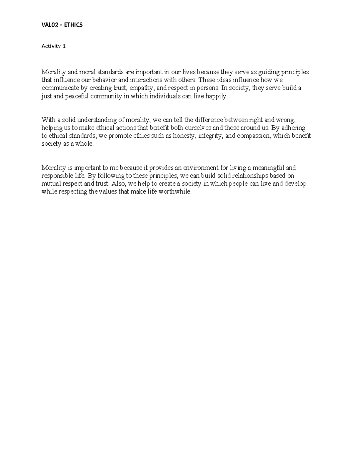Activity 1 - VAL02 – ETHICS Activity 1 Morality and moral standards are important in our lives ...