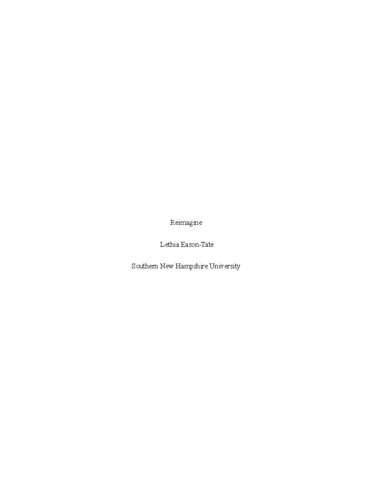 Module 4 Assignment - Reimagine Lethia Eason-Tate Southern New ... Module 4 Assignment - Reimagine Lethia Eason-Tate Southern New ...