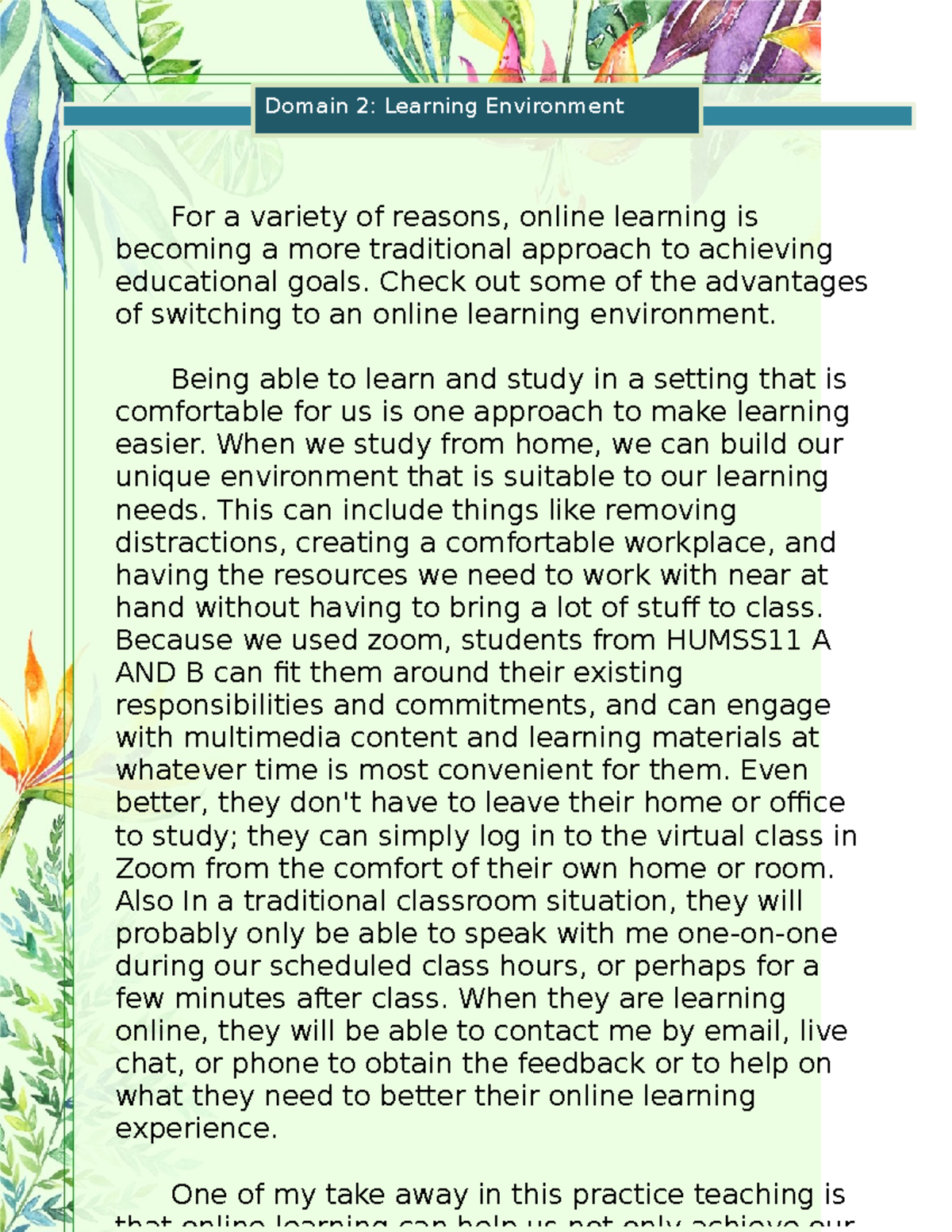 Domain 2 - OKAY - For a variety of reasons, online learning is becoming ...