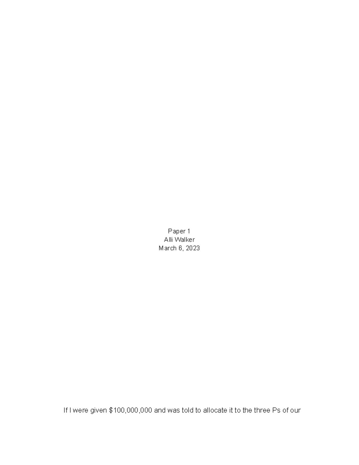 Paper 1 - Professor Cline - Take a budget of $100,000,000 and ...
