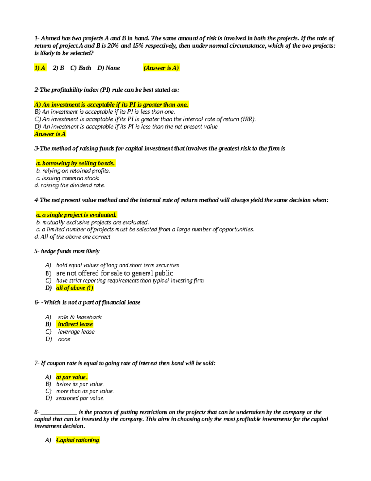 MCQS - 1- Ahmed has two projects A and B in hand. The same amount of risk is involved in both ...