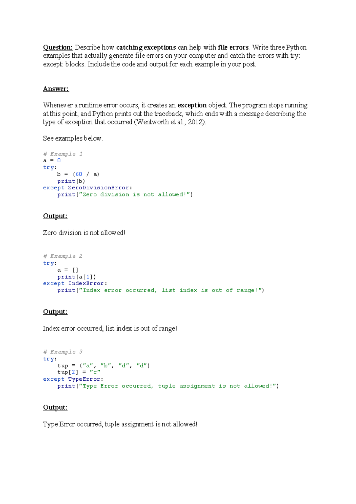 Discussion Forum Unit 8 - Question: Describe how catching exceptions can help with file errors ...